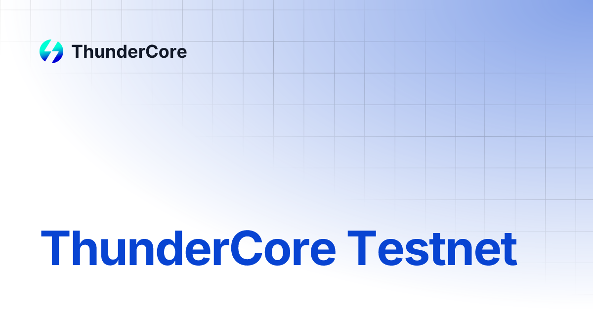 ThunderCore Testnet | ThunderCore